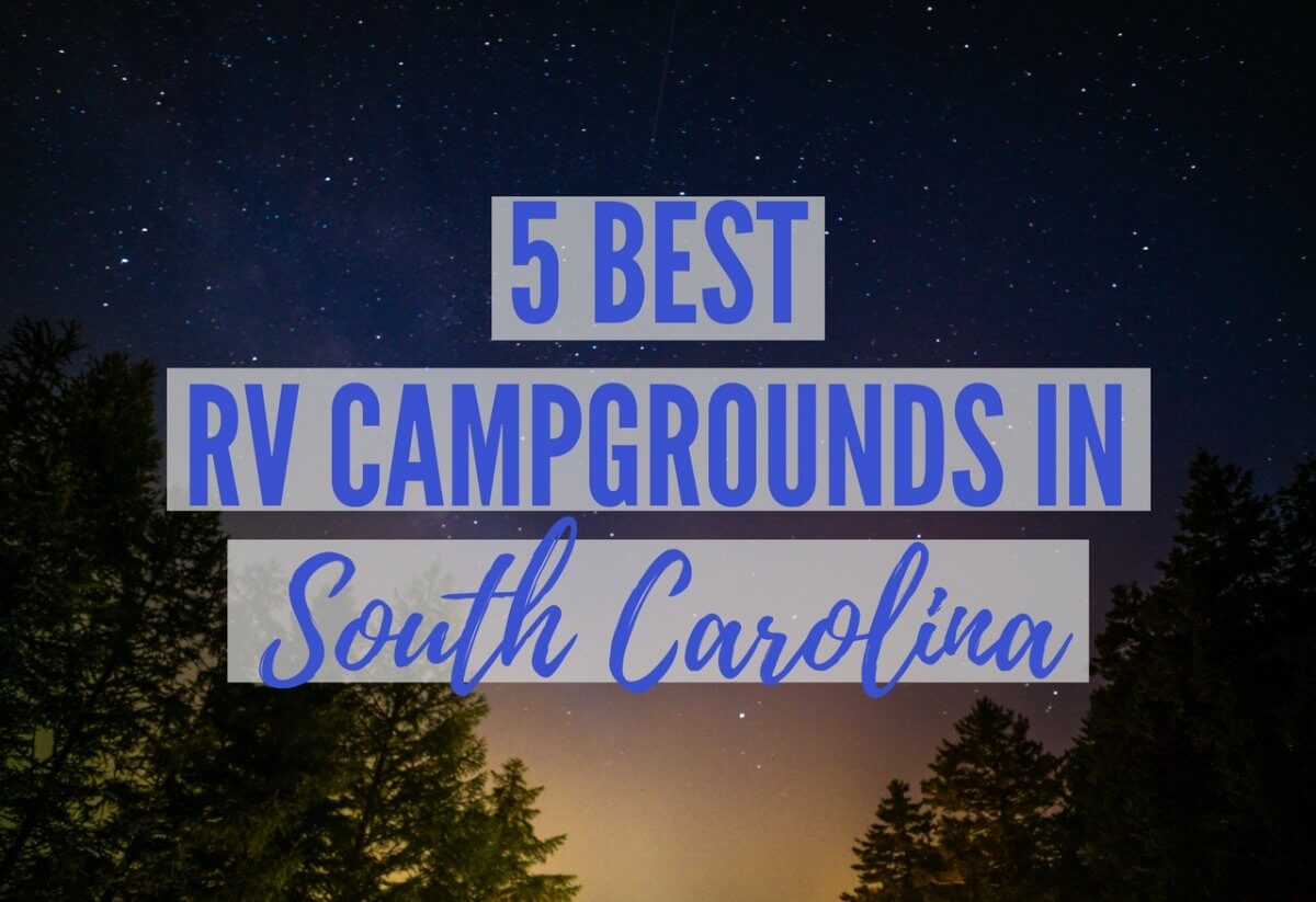 Best RV Campgrounds and Parks in South Carolina